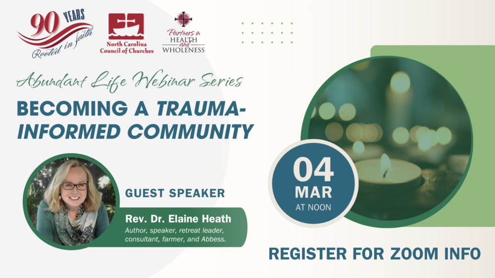 Becoming a Trauma Informed Faith Community - NC Council of Churches